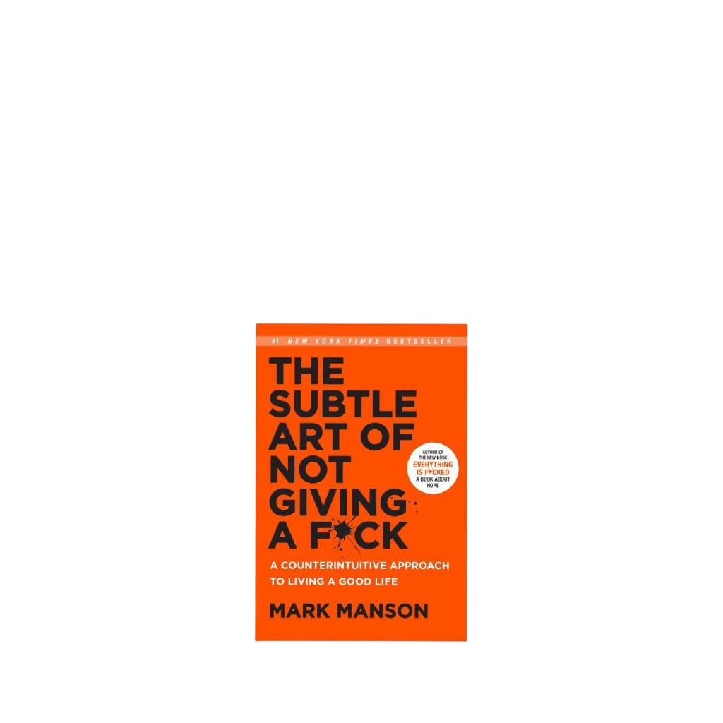 The subtle art of not giving a F*ck - ECLECTICIST